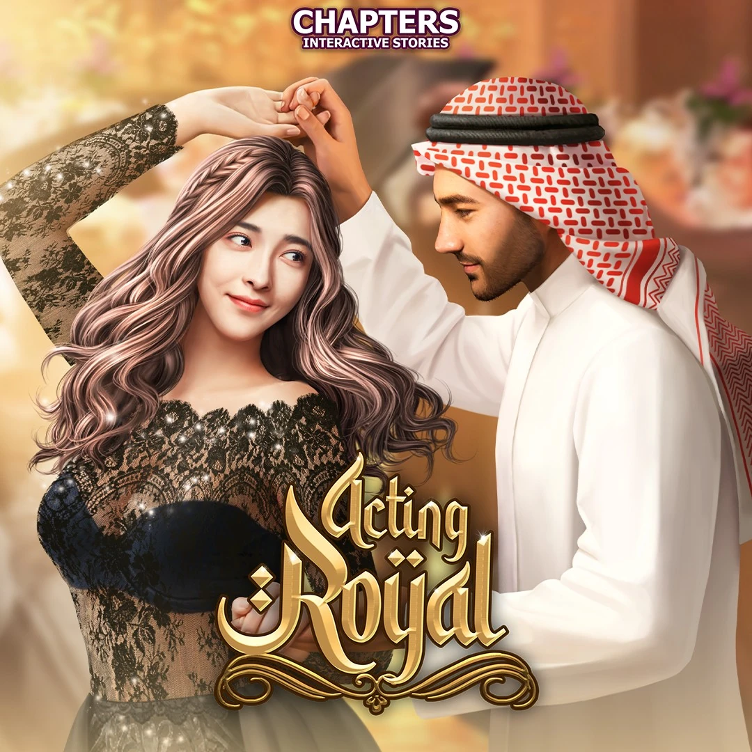 Acting Royal Choices | Chapters - Interactive Stories Wiki | Fandom