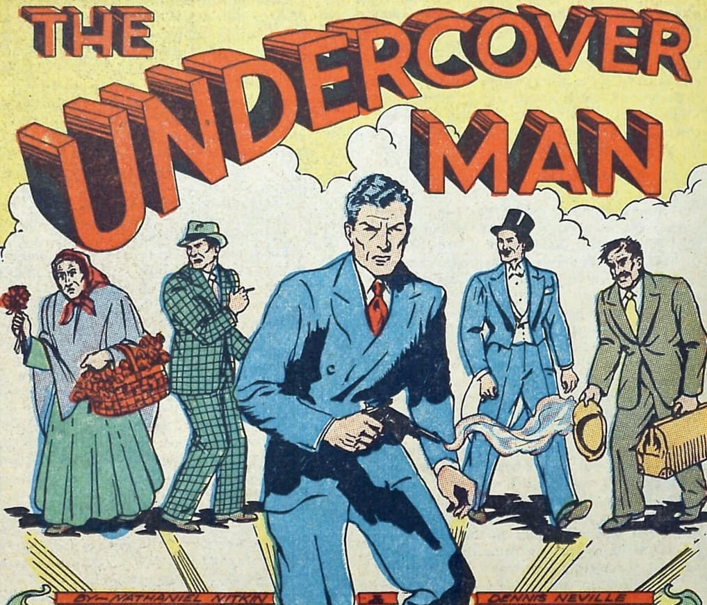 The Undercover Man (Golden Age) | Comic House Database | Fandom