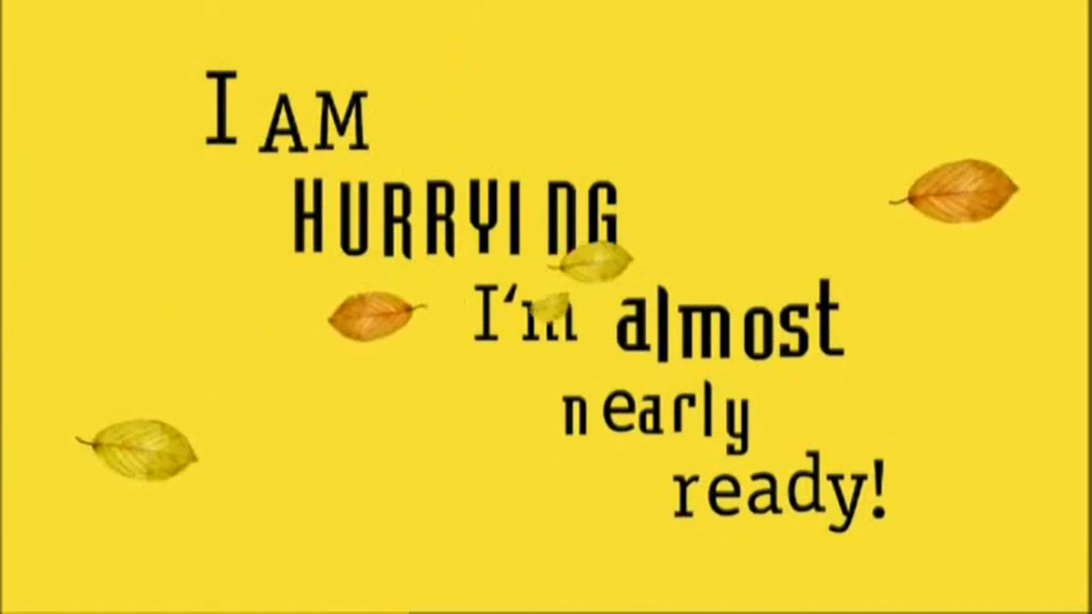 I Am Hurrying I'm Almost Nearly Ready | Charlie and Lola Wiki | Fandom