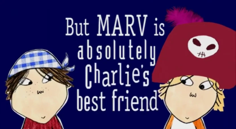 But Marv is Absolutely Charlie's Best Friend | Charlie and Lola Wiki ...