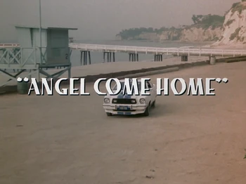 Angel Come Home | Charlie's Angels Wiki | Fandom