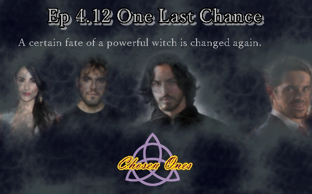 One Last Chance | Chosen Ones Wiki | Fandom