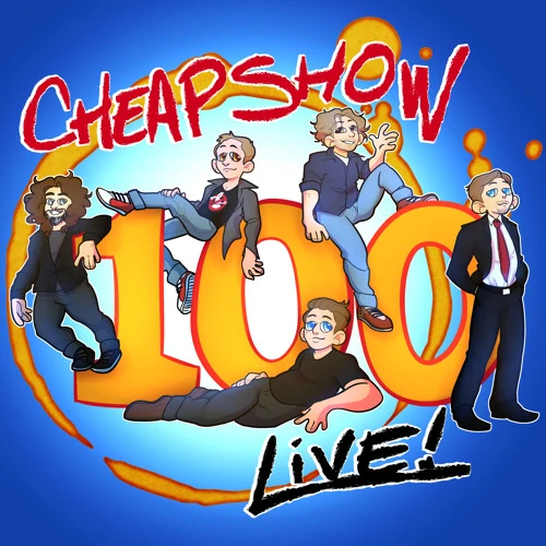 Ep 100: The Live One! | CheapShow Wiki | Fandom
