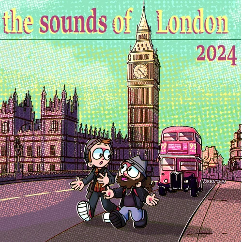 Ep 369: The Sounds of London 2024 | CheapShow Wiki | Fandom