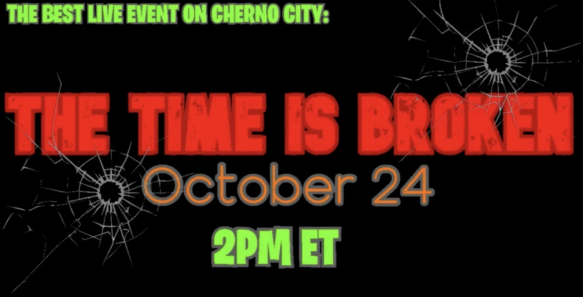 Time Is Broken Event | Cherno City Wiki | Fandom