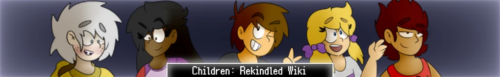 Children: Rekindled Wiki | Fandom