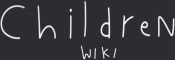 Children Wiki | Fandom