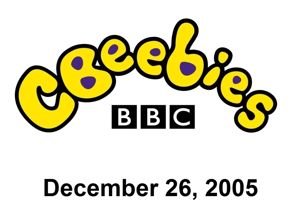 December 26, 2005 (CBeebies) | Children's BBC and CBeebies Wiki | Fandom