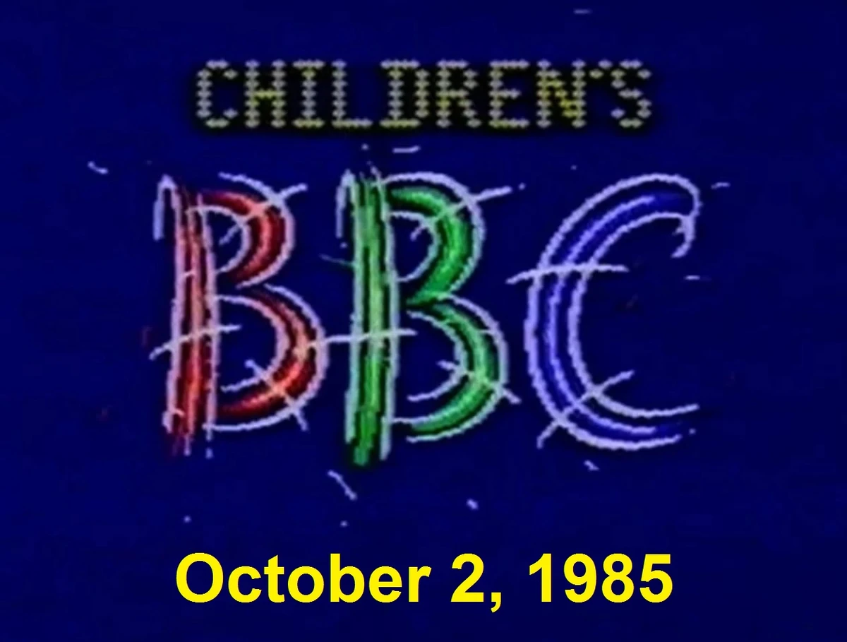 October 2, 1985 (Children's BBC) | Children's BBC and CBeebies Wiki ...