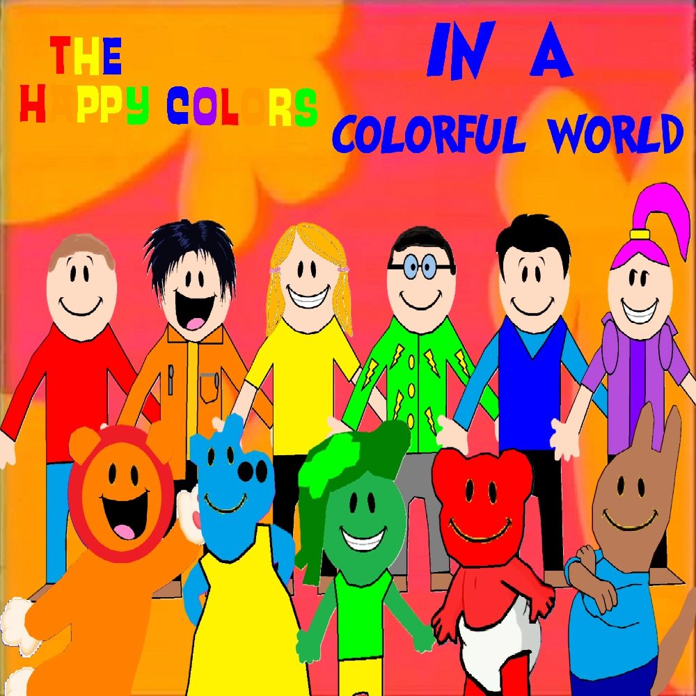 The Happy Colors In a Colorful World | Children's Music Group Wiki | Fandom
