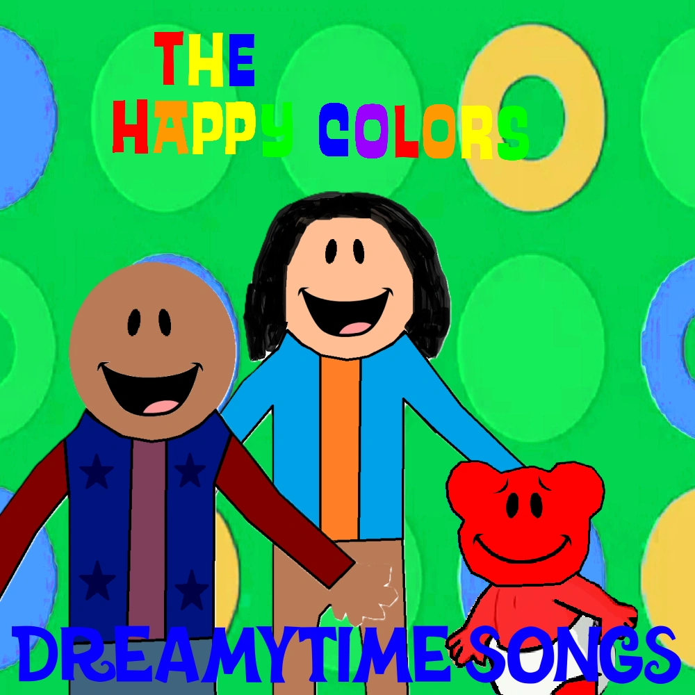 The Happy Colors Dreamytime Songs | Children's Music Group Wiki | Fandom