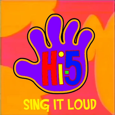 Hi-5 (Smile159 Version) Sing It Loud | Children's Music Group Wiki | Fandom