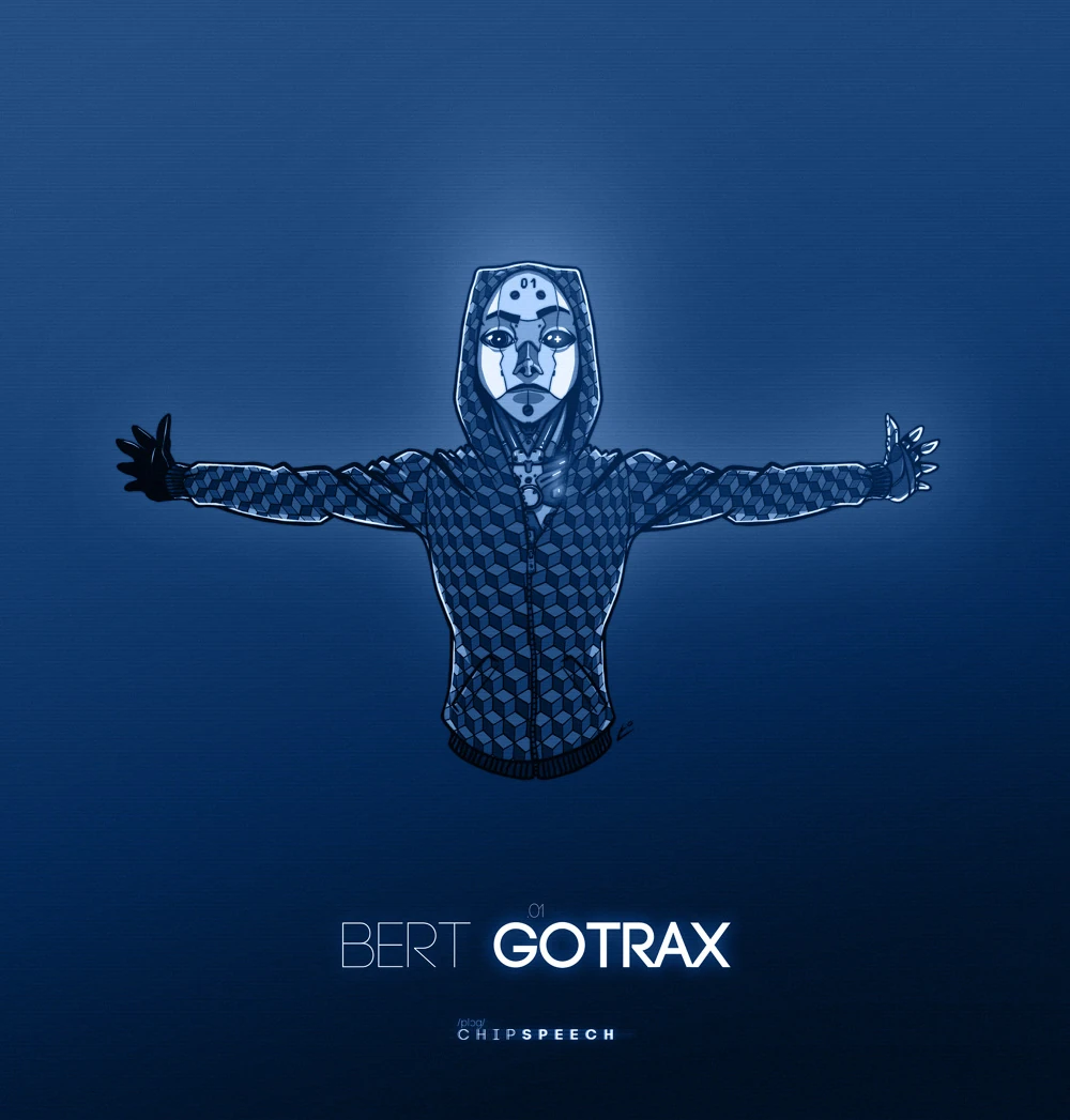 Bert Gotrax | Chipspeech Anarchy Wiki | Fandom