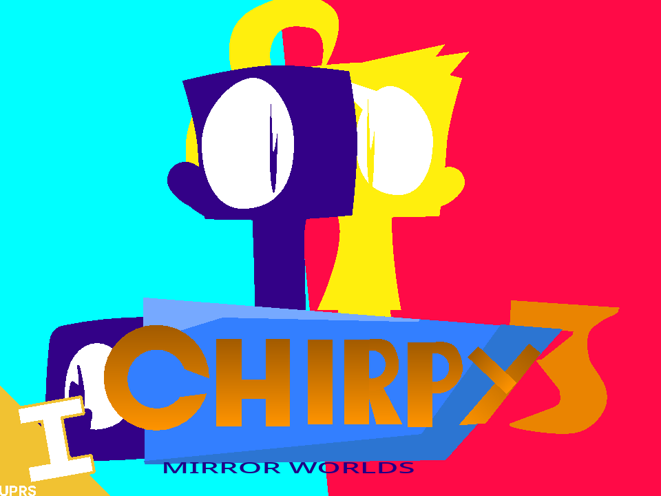 Chirpy 3: Mirror Worlds | Chirpy Games Wiki | Fandom