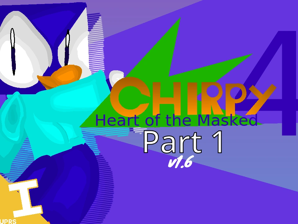 Chirpy 4: Heart of the Masked | Chirpy Games Wiki | Fandom