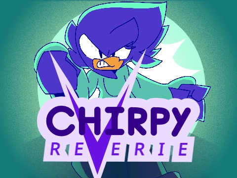 Chirpy Reverie | Chirpy Games Wiki | Fandom