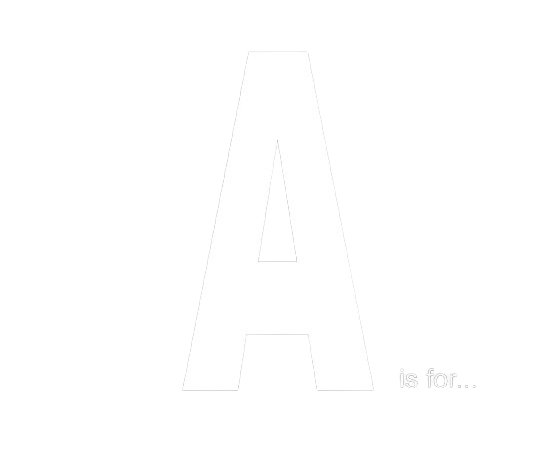 A is For | Chorata Wiki | Fandom