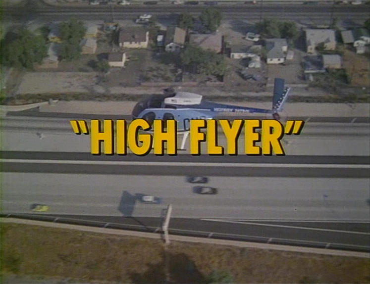 High Flyer | CHiP's Wikia | Fandom