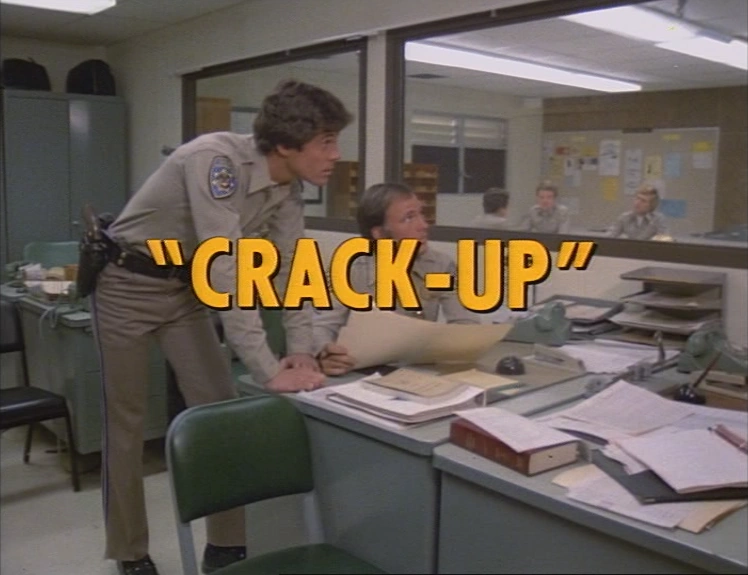 Crack-Up | CHiP's Wikia | Fandom