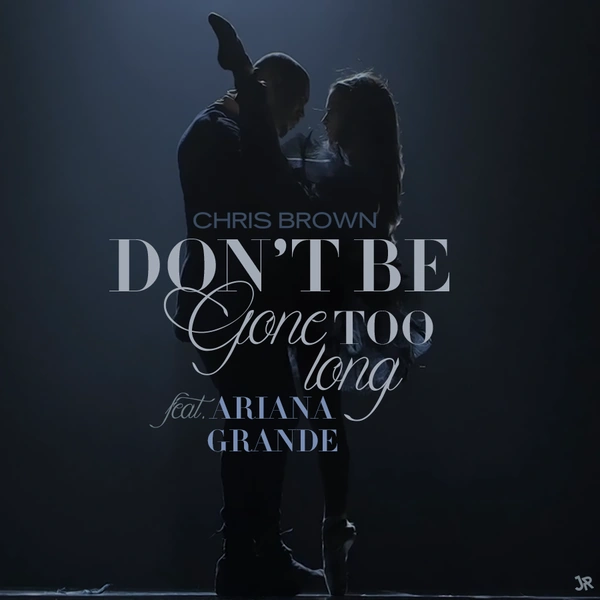 Don't Be Gone Too Long | Chris Brown Wiki | Fandom