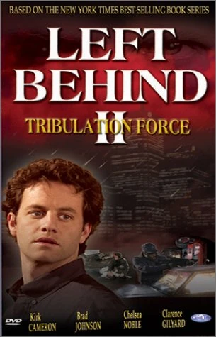 Left Behind II: Tribulation Force | Christianity Knowledge Base | Fandom