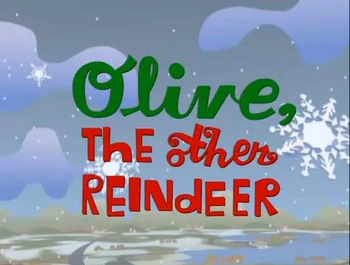 Olive, the Other Reindeer | Christmas Specials Wiki | Fandom