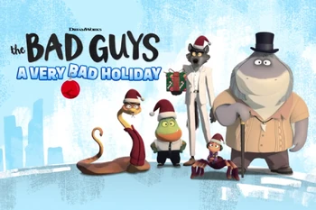 The Bad Guys: A Very Bad Holiday | Christmas Specials Wiki | Fandom