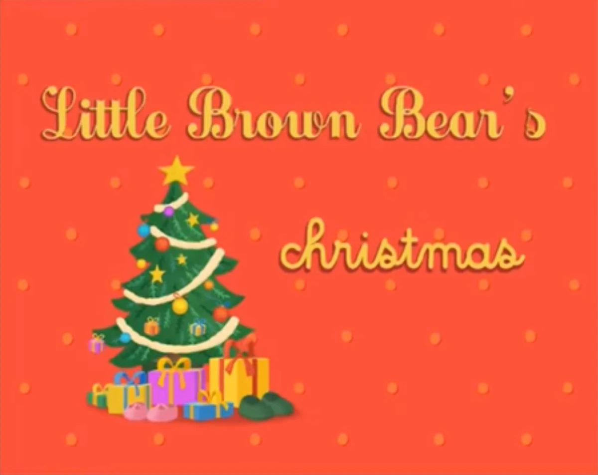 Little Brown Bear's Christmas | Christmas Specials Wiki | Fandom
