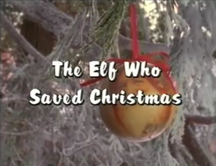 The Elf Who Saved Christmas (1992) | Christmas Specials Wiki | Fandom