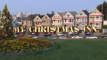 My Christmas Inn | Christmas Specials Wiki | Fandom