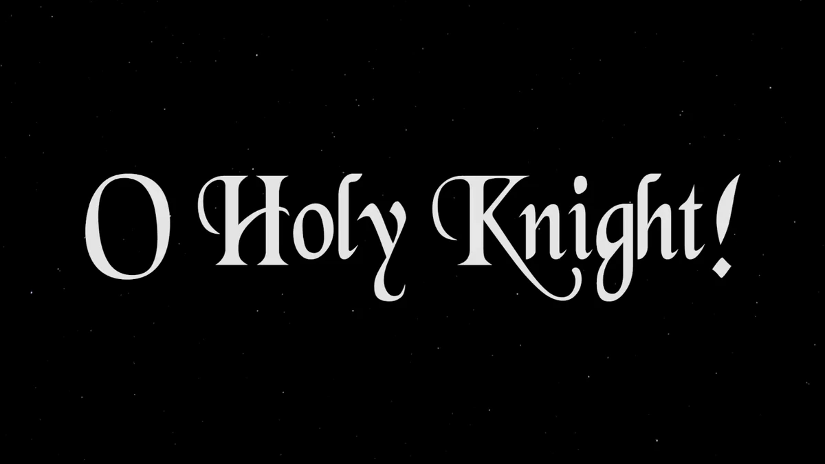 O Holy Knight! | Christmas Specials Wiki | Fandom