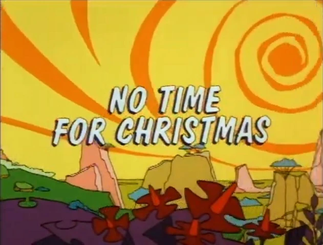 No Time for Christmas | Christmas Specials Wiki | Fandom
