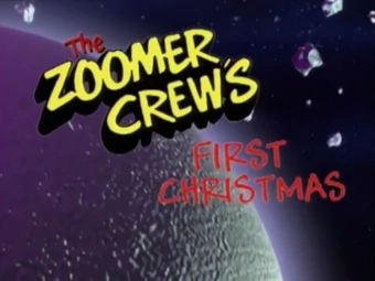 The Zoomer Crew's First Christmas | Christmas Specials Wiki | Fandom