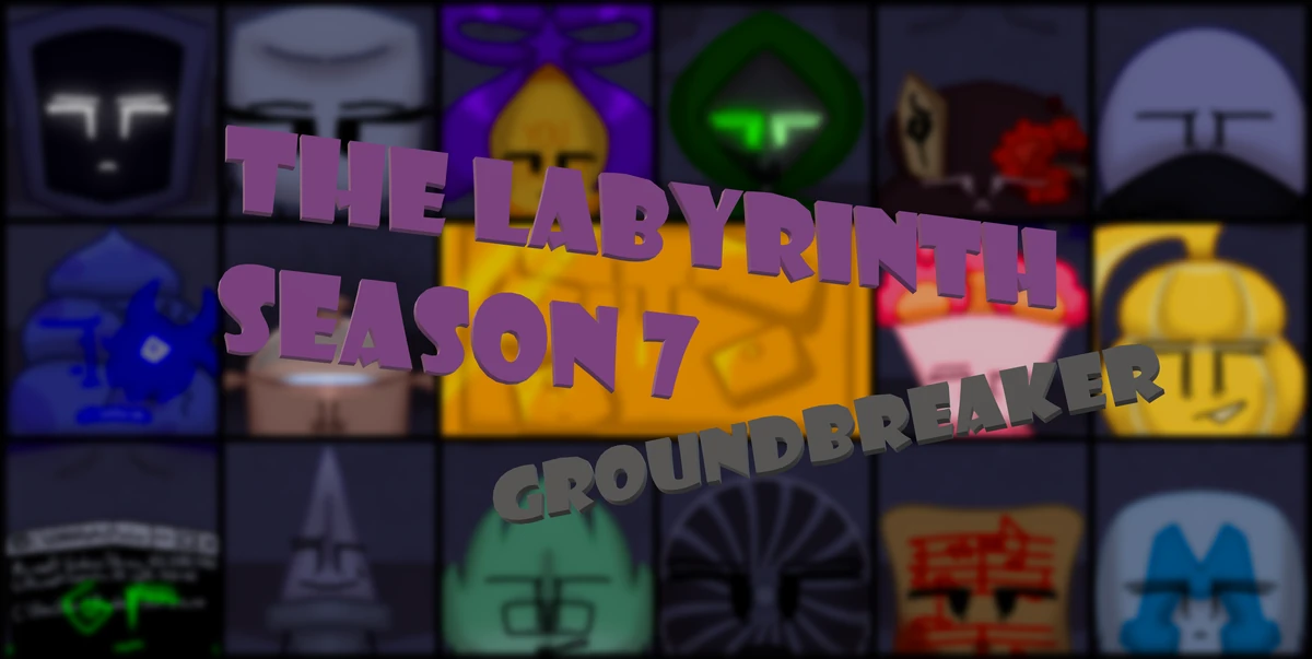 The Labyrinth Season 7: Groundbreaking | Chromium Chronicles Wiki | Fandom