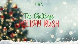The Challenge: Holiday Rush | CHS The Challenge Wiki | Fandom