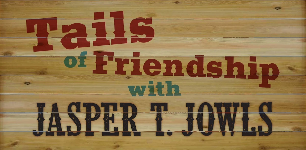 Tails of Friendship with Jasper T. Jowls | Chuck E. Cheese Wiki | Fandom