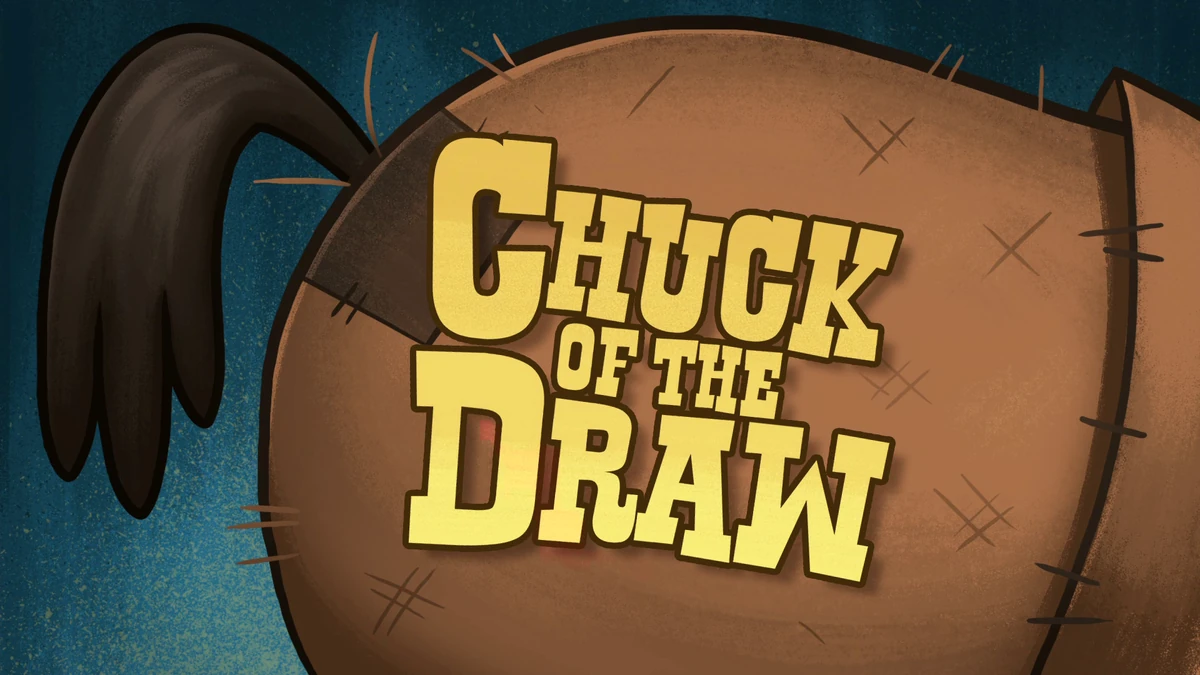 Chuck of the Draw | Chuck's Choice Wiki | Fandom
