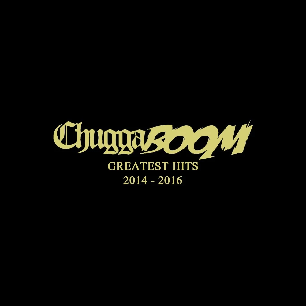 Greatest Hits 2014 - 2016 | ChuggaBoom! Wiki | Fandom