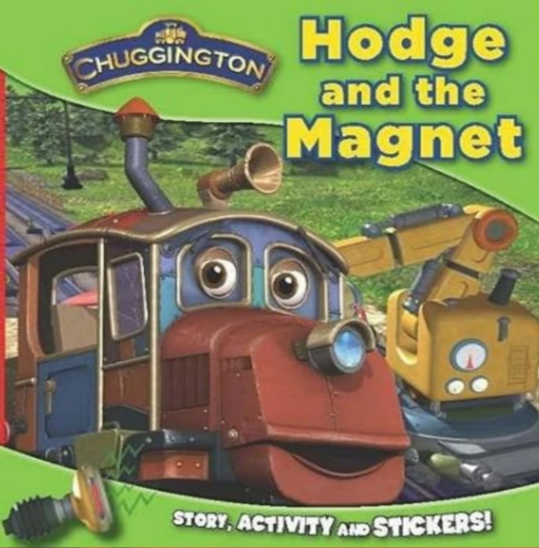 Hodge and the Magnet (mini book) | Chuggington Wiki | Fandom