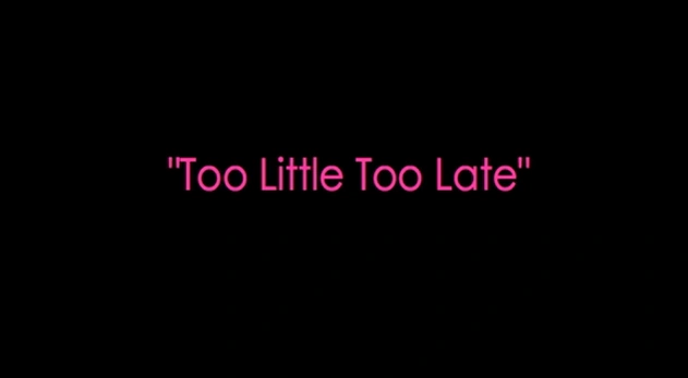 Too Little Too Late | Cimorelli Wiki | Fandom