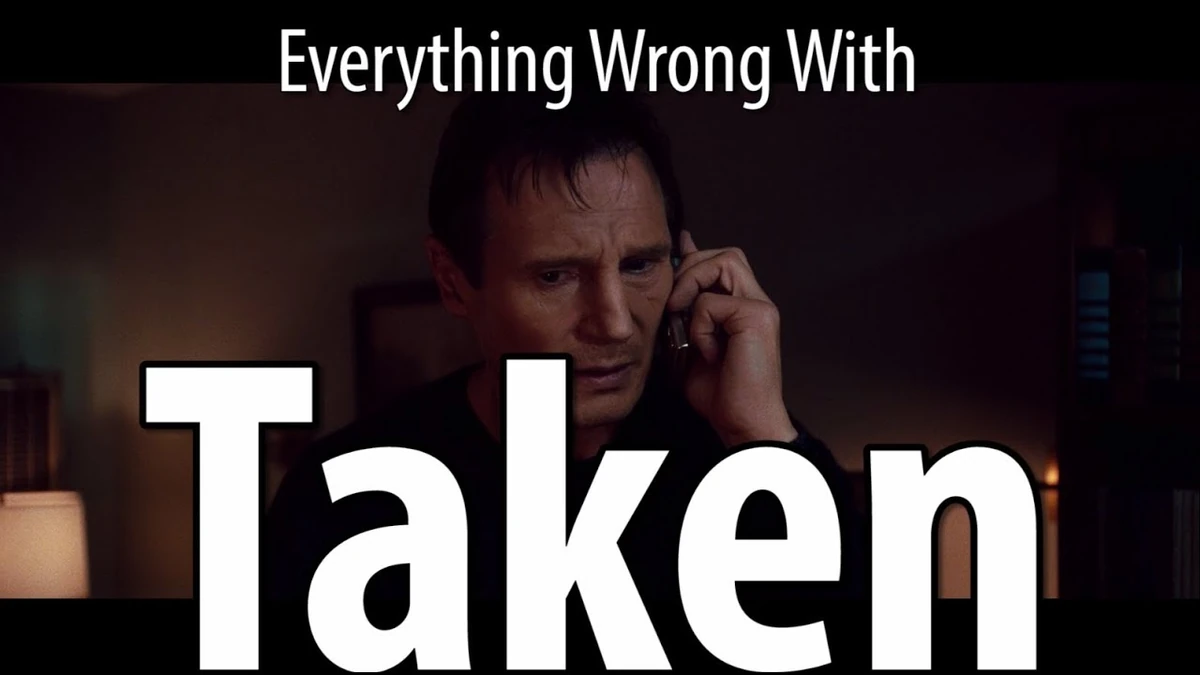 Taken | CinemaSins Wiki | Fandom