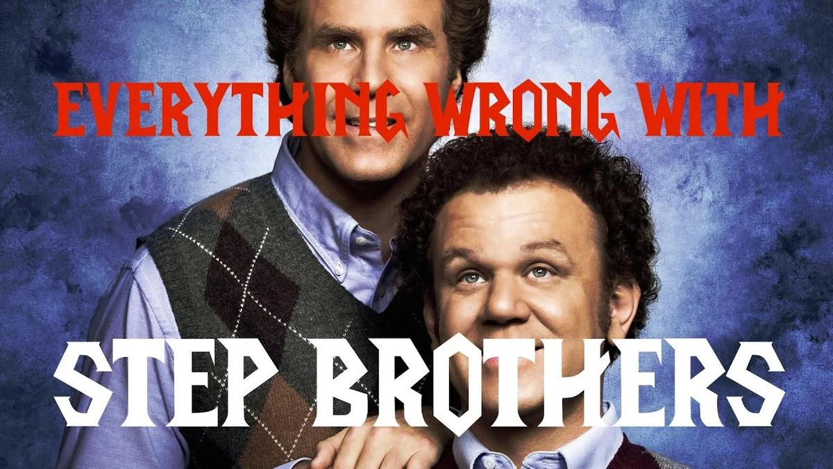 Step Brothers | CinemaSins Wiki | Fandom