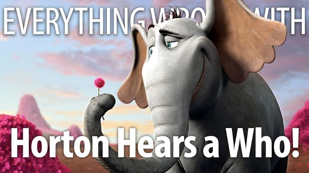 Horton Hears a Who! (2008) | CinemaSins Wiki | Fandom