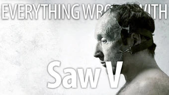 Saw V | CinemaSins Wiki | Fandom