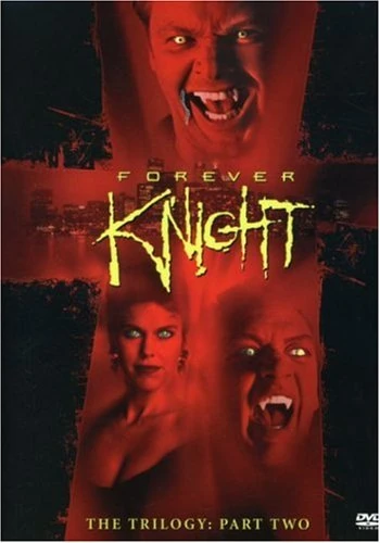Forever Knight (1992 series) | Cinemorgue Wiki | Fandom