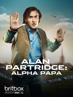 Alan Partridge: Alpha Papa (2013) | Cinemorgue Wiki | Fandom
