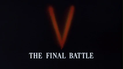 V: The Final Battle (1984 miniseries) | Cinemorgue Wiki | Fandom
