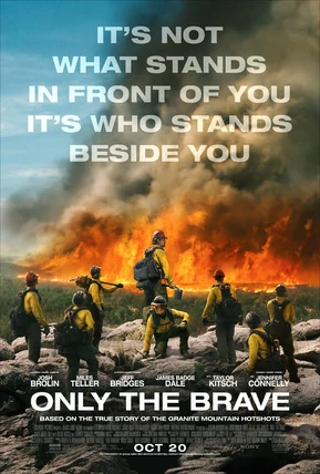 Only the Brave (2017) | Cinemorgue Wiki | Fandom