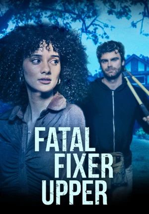 Fatal Fixer Upper (2024) | Cinemorgue Wiki | Fandom