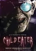 Child Eater (2016) | Cinemorgue Wiki | Fandom